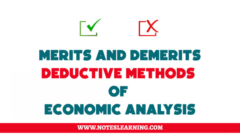 Merits and Demerits : Deductive Methods of Economic Analysis Merits and Demerits : Deductive Methods of Economic Analysis