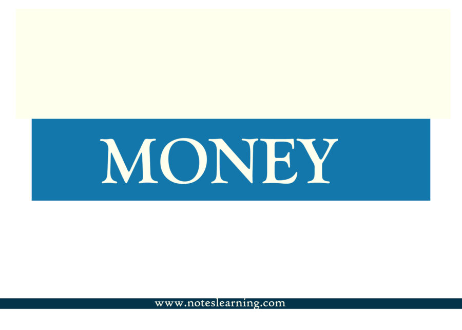Chapter 6 Money Definition Forms And Advantages Notes Learning