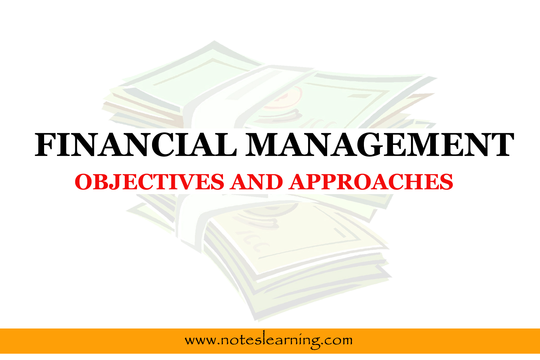 Financial Management: Definition and Approach - Notes Learning