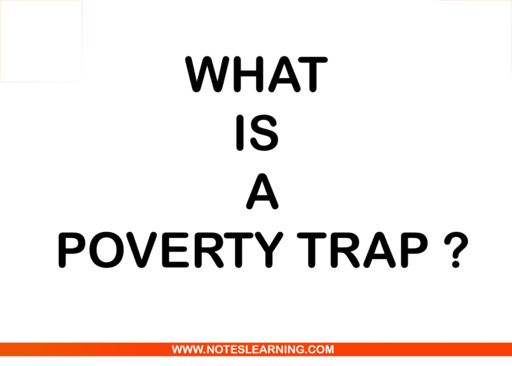 What is a “ Poverty Trap ”? - Notes Learning