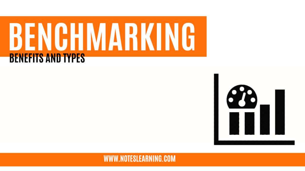 What is Benchmarking ? Features and Benefits - Notes Learning